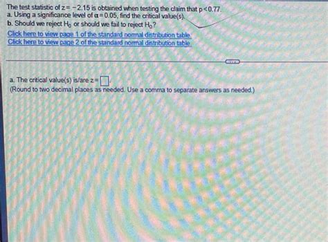 Solved The Test Statistic Of Z 2 15 Is Obtained When