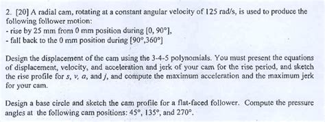 solved [20] ﻿a radial cam rotating at a constant angular