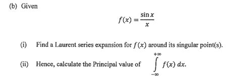 Solved B Given F X Xsinx I Find A Laurent Series Chegg Com