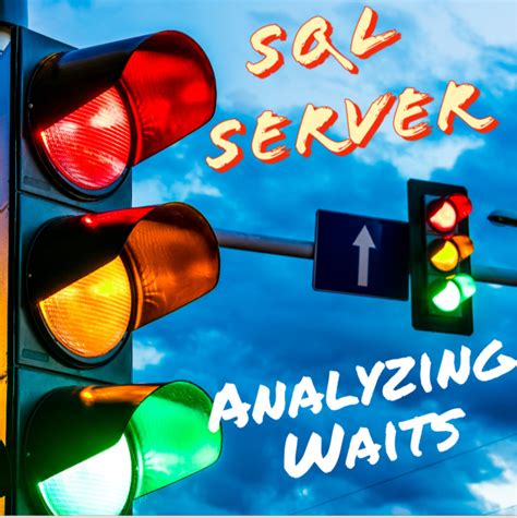 Wait Statistics Sql Server Understanding Waits
