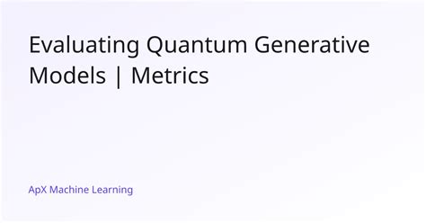 Evaluating Quantum Generative Models Metrics