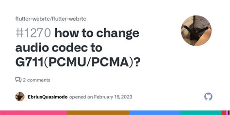 How To Change Audio Codec To G711 PCMU PCMA Issue 1270 Flutter