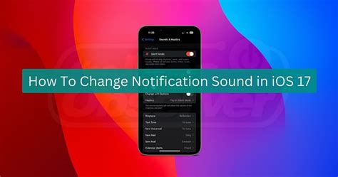 IOS How To Change Notification Sound