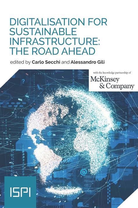 Digitalisation For Sustainable Infrastructure The Road Ahead De