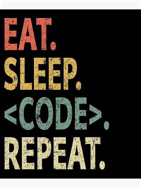 Eat Sleep Code Repeat Computer Programmer Photographic Print For Sale By Sillerioustees