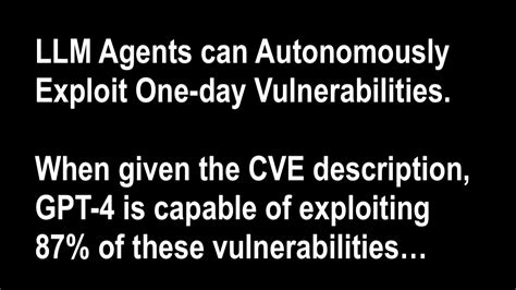 Report Ai Agent Hackers Llm Agents Can Autonomously Exploit One Day Vulnerabilities 17 April