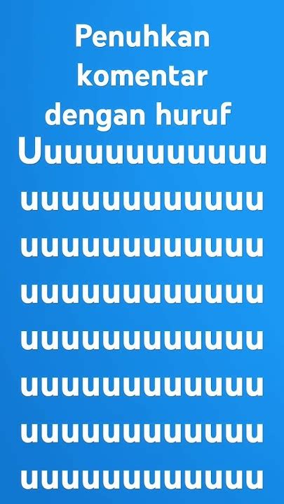 Penuhkan Komentar Dengan Huruf