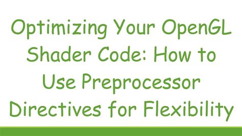 Optimizing Your Opengl Shader Code How To Use Preprocessor Directives
