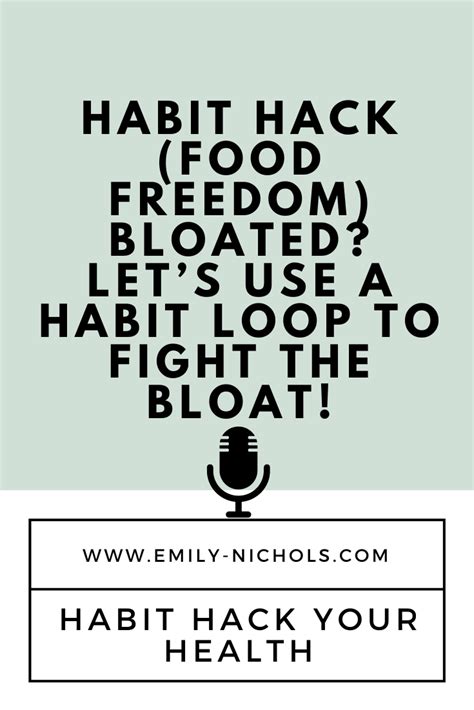 habit hack food freedom bloated let s use a habit loop to fight the bloat — habit hack your