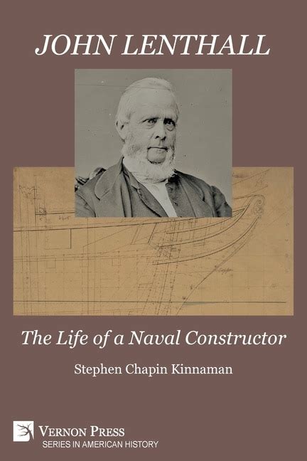 John Lenthall The Life Of A Naval Constructor Color Book By Stephen Chapin Kinnaman Tp
