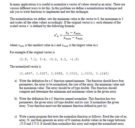 Solved In Many Applications It Is Useful To Normalize A Chegg