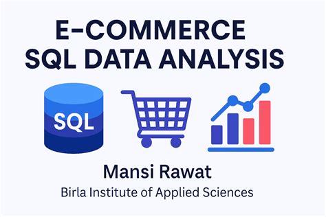 Github Themansirawatsql Ecommerce Analysistask4 Sql Based Data