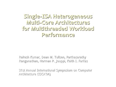 Pdf Single Isa Heterogeneous Multi Core Architectures For