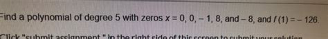 Solved Find A Polyomial Of Degree 3 With Zeros X 18 8