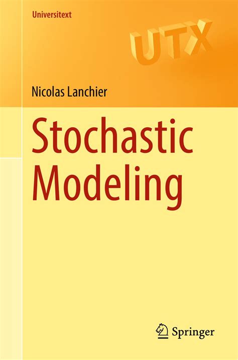 Stochastic Modeling Universitext St Ed Edition By Nicolas Lanchier Ebook Store