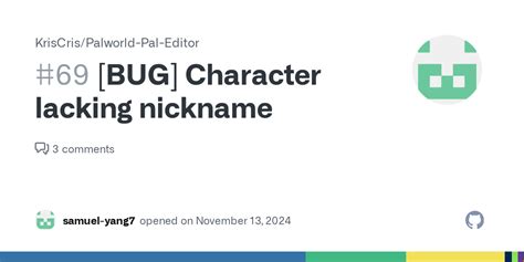 [BUG] Character lacking nickname · Issue #69 · KrisCris/Palworld-Pal-Editor · GitHub