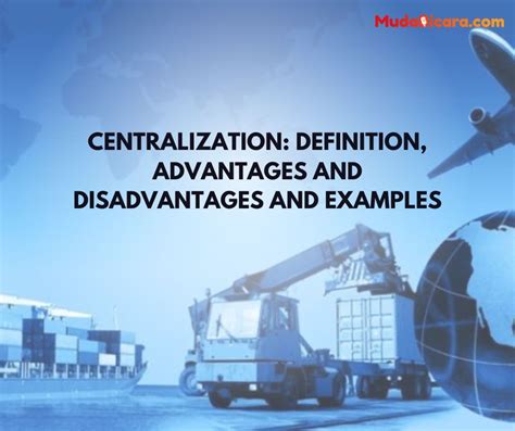 Centralization Definition Advantages And Disadvantages And Examples