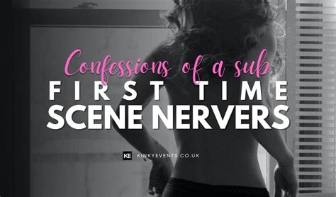 Confessions Of A Sub First Time Scene Nerves