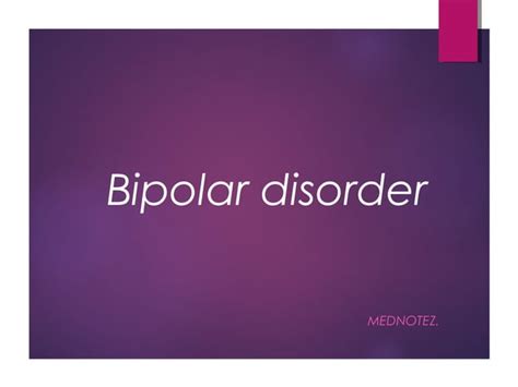 Bipolar Disorder Lecture Notes Ppt Ppt Mental Health Diseases And Conditions