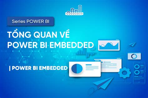 Tổng Quan Về Power Bi Embedded Mastering Data Analytics