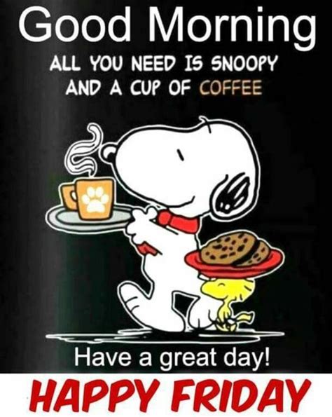 50 Friday Images Greetings Wishes And Quotes Snoopy Funny Snoopy