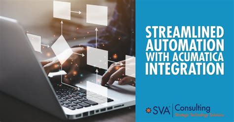 Maximizing Communication With Acumatica Automation