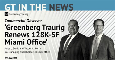 Greenberg Traurig Llp On Linkedin Greenberg Traurig Renews Office