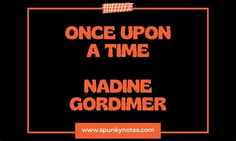 Once Upon A Time Summary Short Questions Nadine Gordimer