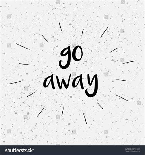 Go Away Script Lettering Sunburst Grunge Stock Vector Royalty Free
