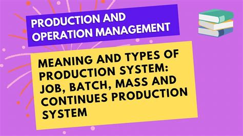 Meaning And Types Of Production System Job Batch Mass And Continuous Production System In