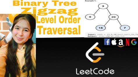 Binary Tree Zigzag Level Order Traversal Leetcode 103binary Tree