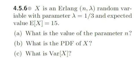 Solved 456 X Is An Erlang Nλ Random Variable With