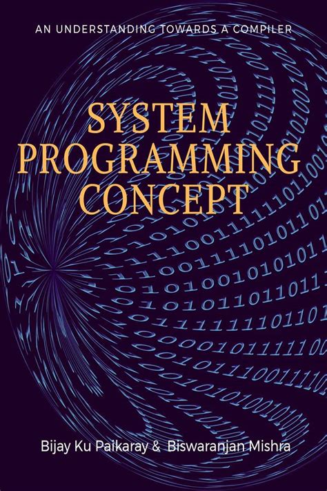 Buy System Programming Concept An Understanding Towards A Compiler Book Online At Low Prices