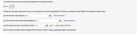 Solved Find All Zeros And Vertical Asymptotes Of The