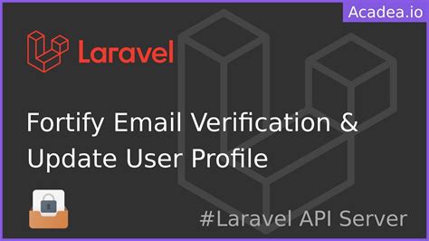 Ep Laravel Fortify Email Verification And Updating User Profile Laravel API Server YouTube