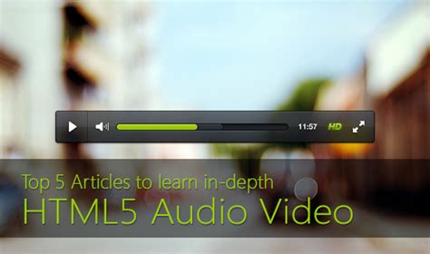 Top 5 Articles On Html5 Audio Video Tutorials Eq Blog