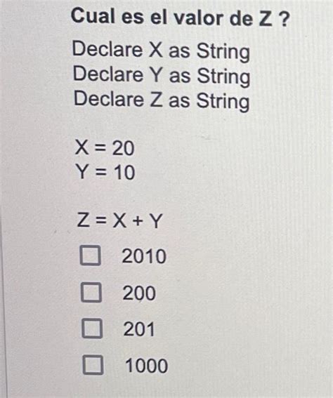 solved cual es el valor de z declare x as string declare y