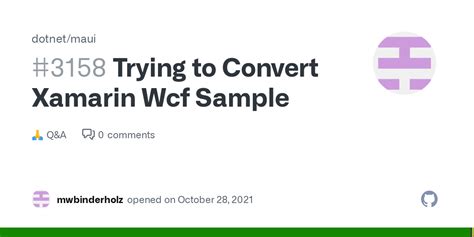 Trying To Convert Xamarin Wcf Sample · Dotnet Maui · Discussion 3158
