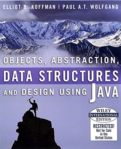 Objects Abstraction Data Structures And Design Using Java Elliot B
