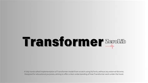 GitHub HuaHenry Transformer ZeroLib Fully Handcrafted Implementation Of The Transformer Model