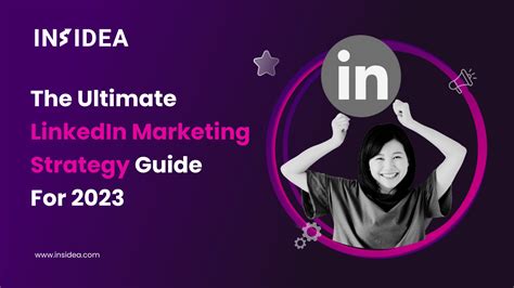 the ultimate linkedin marketing strategy guide for 2025 insidea