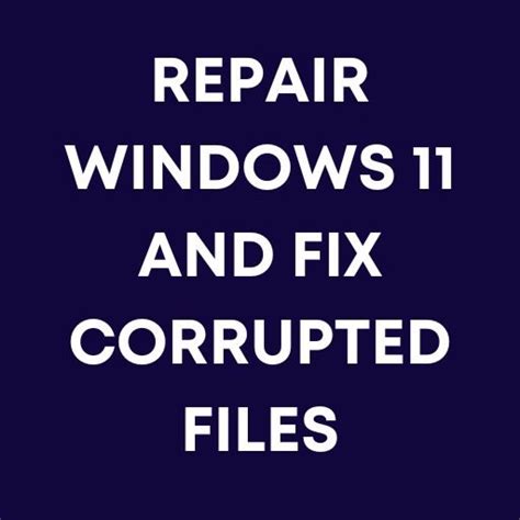 Repair Windows 11 And Fix Corrupted Files Quran411