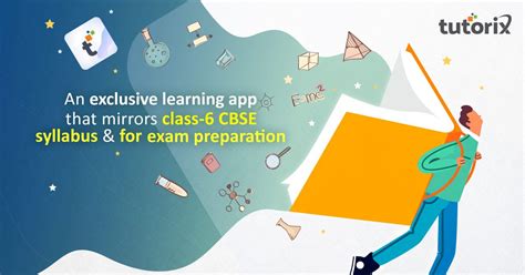 Tutorix An Exclusive Learning App That Mirrors Class 6 Cbse Syllabus And For Exam Readiness