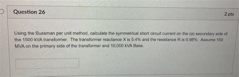 Solved Using The Bussman Per Unit Method Calculate The