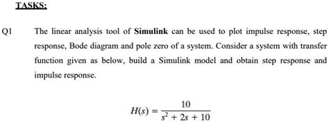 Q1 Tasks The Linear Analysis Tool Of Simulink Can Be Used To Plot Impulse Response Step