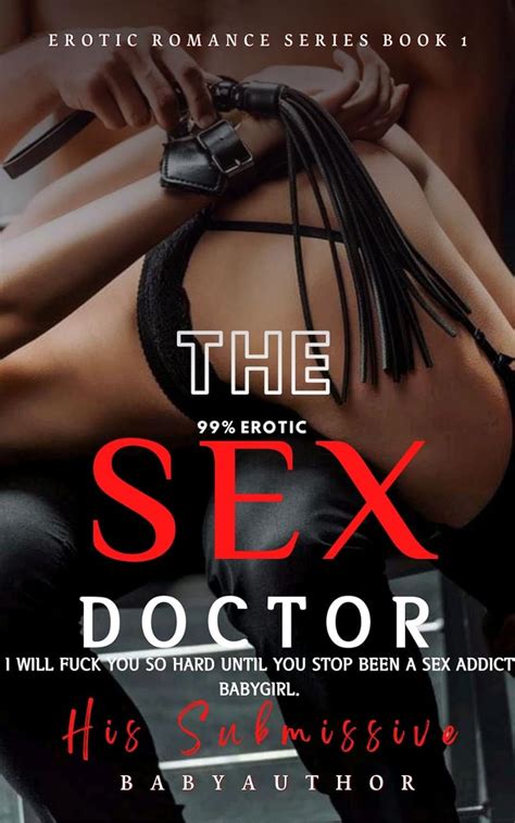 The Sex Doctor His Submissive Erotic Romance Series Book Kindle Edition By Babyauthor