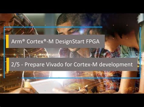 Arm Cortex M DesignStart FPGA STEP Prepare Vivado For Cortex M Development YouTube
