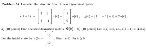 Solved Problem 5 Consider The Discrete Time Linear