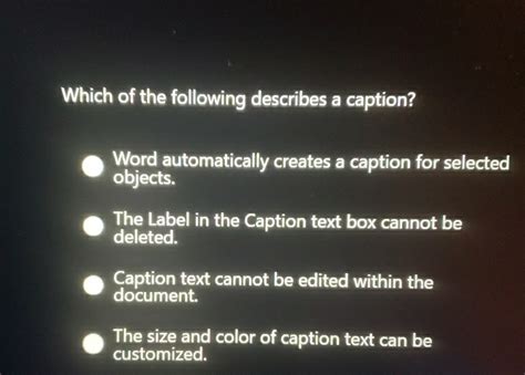 Solved Which Of The Following Describes A Captionword