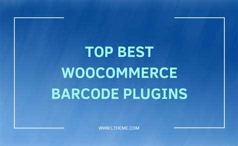 Best Woocommerce Barcode Plugins LTHEME